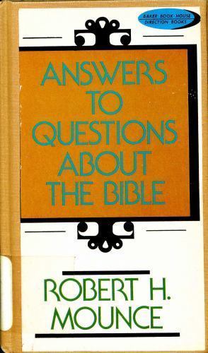 Answers to Questions About the Bible by Robert H. Mounce (1979, Trade ...