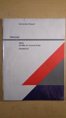 Tektronix P6021 60MHz AC Current Probe 070-0947-02 Instruction Manual ...