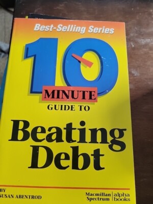 10 Minute Guide to Beating Debt By Abentrod, Susan Pb | eBay