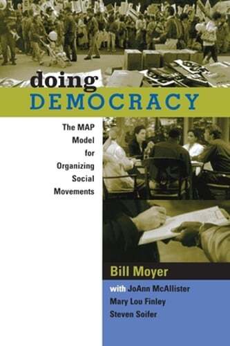 Doing Democracy: The Map Model for Organizing Social Movements by Bill ...