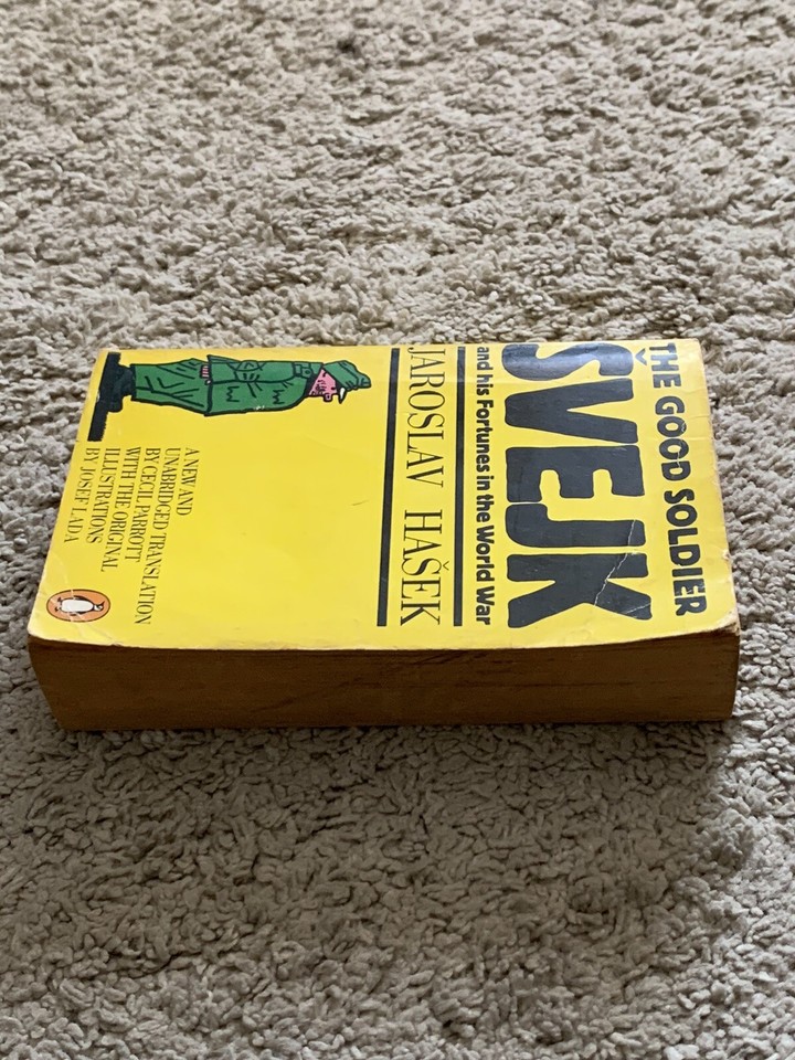 HA EK, JAROSLAV (1883-1923) The good soldier Svejk and his fortunes in ...