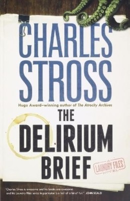 Charles Stross The Delirium Brief (Paperback) Laundry Files ...