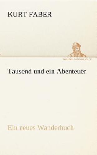 Tausend und ein Abenteuer by Kurt Faber (2012, Trade Paperback) for ...