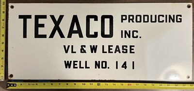 Vintage Porcelain Oil Field Sign - Texaco Producing Inc. VL&W Lease | eBay