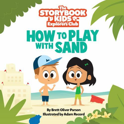 Storybook Kids - How to Play with Sand by Brett Oliver Parson (2020 ...