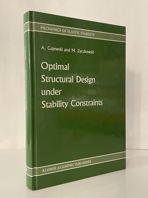 Optimal Structural Design under Stability Constraints HC 9789024736126 ...