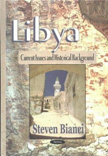 Libya : Current Issues and Historical Background by Steven Bianci (2003 ...