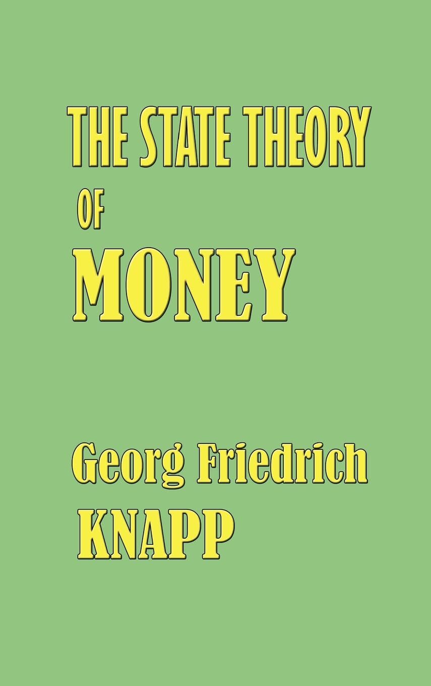 Georg Friedrich Knapp J. Bonar H. M. The State Theory of (Hardback) (UK ...