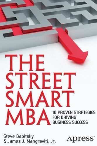 Street Smart MBA : 10 Proven Strategies for Driving Business Success by ...