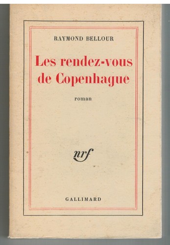 RAYMOND BELLOUR - LES RENDEZ-VOUS DE COPENHAGUE (1966) GALLIMARD NRF ...