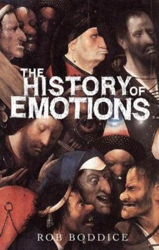 Rob Boddice The History of Emotions (Relié) Historical Approaches ...