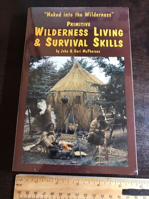 Primitive Wilderness Living and Survival Skills 9780967877778| eBay
