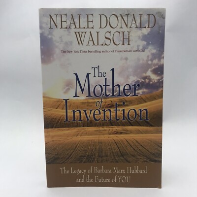 The Mother of Invention: The Legacy of Barb... by Neale Donald, Walsch ...