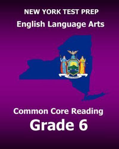 NEW YORK TEST PREP English Language Arts Common Core Reading Grade 6 ...