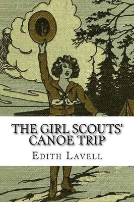 The Girl Scouts' Canoe Trip by Edith Lavell (English) Paperback Book ...