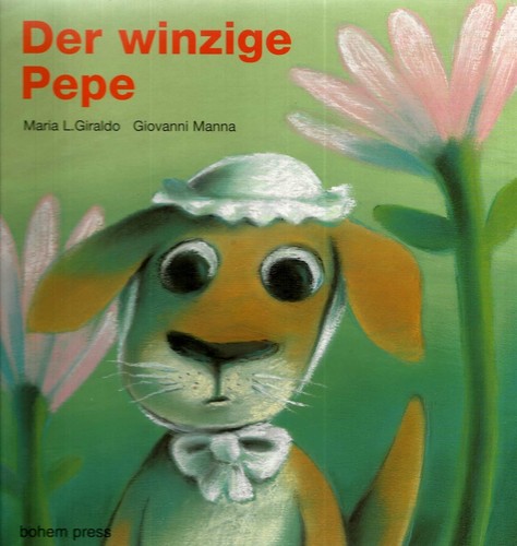 Der winzige Pepe von Maria Giraldo Bohem Press 2008 Kinderbuch ...