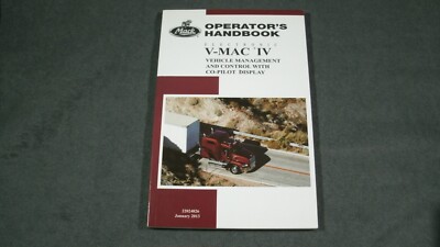 MACK TRUCK V-MAC IV Vehicle Management Control Operator Owner Manual ...