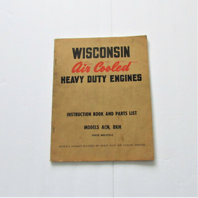 Engine Manual and Parts List, Heavy Duty Wisconsin Air Cooled, Models ...
