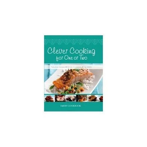 Clever Cooking for One or Two: Dairy Cookbook by Moseley, Kate Hardback ...