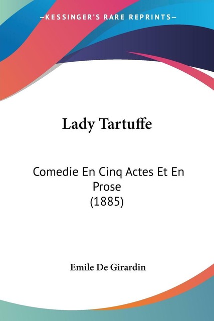 Lady Tartuffe von Emile De Girardin (2009, Taschenbuch) online kaufen ...