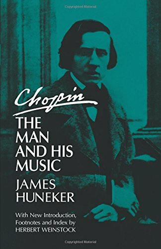 Chopin: The Man and His Music: 1 (Dover Books ... by Huneker, James G ...