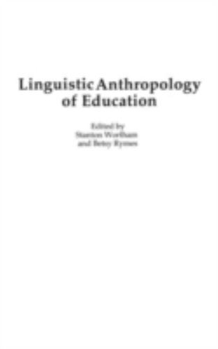 Linguistic Anthropology of Education by Betsy Rymes (2002, Hardcover ...