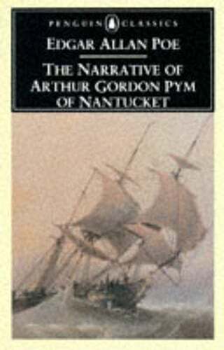 The Narrative of Arthur Gordon Pym of Nantucket by Edgar Allan Poe ...