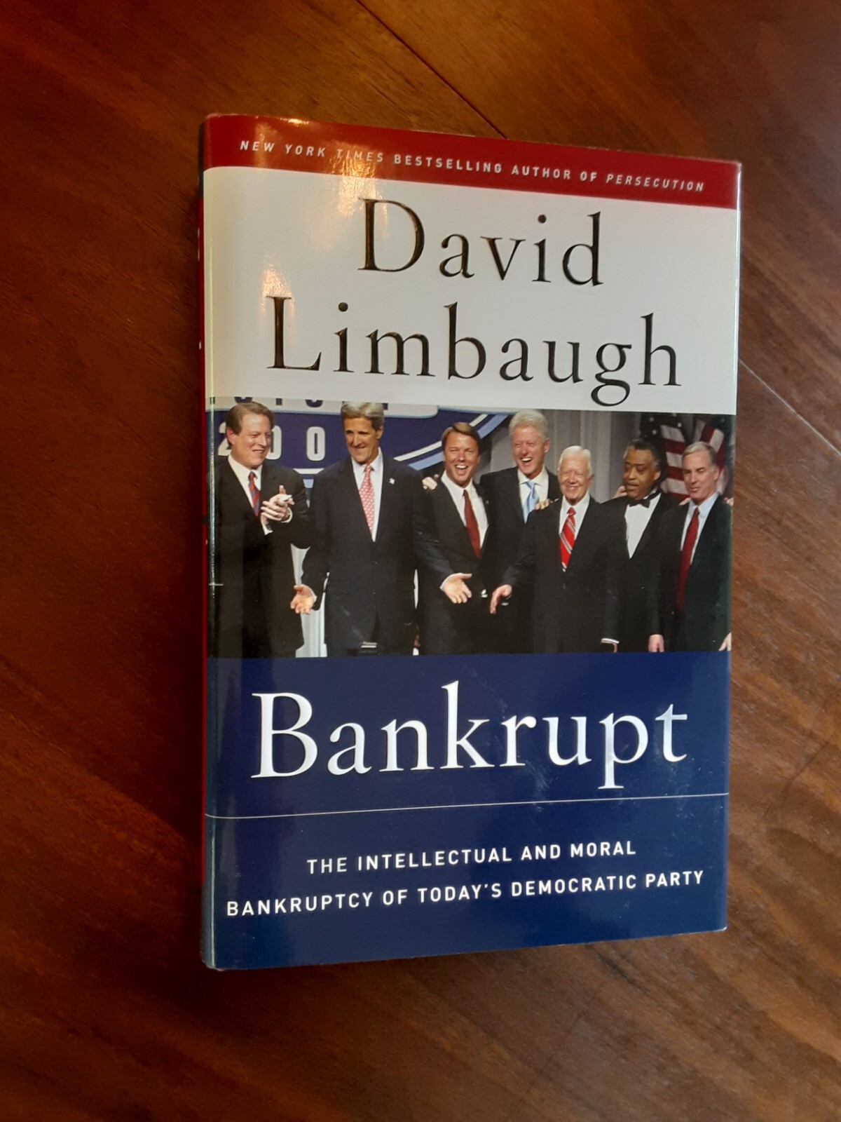 Bankrupt : The Intellectual and Moral Bankruptcy of the Democratic ...