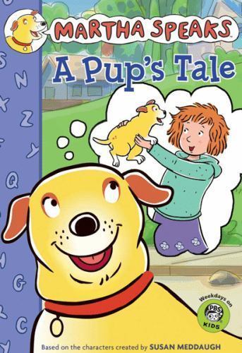 A Pup's Tale (Martha Speaks Chapter Books) by Susan Meddaugh ...