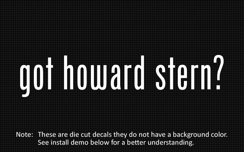 (2x) got howard stern? Sticker Die Cut Decal vinyl | eBay