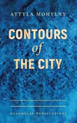 Attyla Mohylny Contours of the City (Relié) | eBay