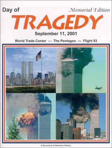 DAY OF TRAGEDY, SEPTEMBER 11, 2001: WORLD TRADE CENTER, By Barbara ...