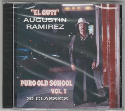 *Augustine Ramirez-"El Guti/Puro Old School/20 Classics* Tejano CD ...