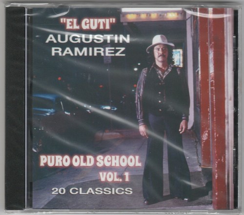 *Augustine Ramirez-"El Guti/Puro Old School/20 Classics* Tejano CD ...