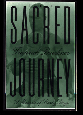 FREDERICK BUECHNER THE SACRED JOURNEY A MEMOIR OF EARLY DAYS | eBay