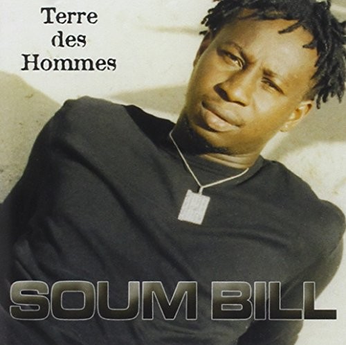 Bill, Soum Terre Des Hommes (B.m. Soumahoro) (CD) Album | eBay