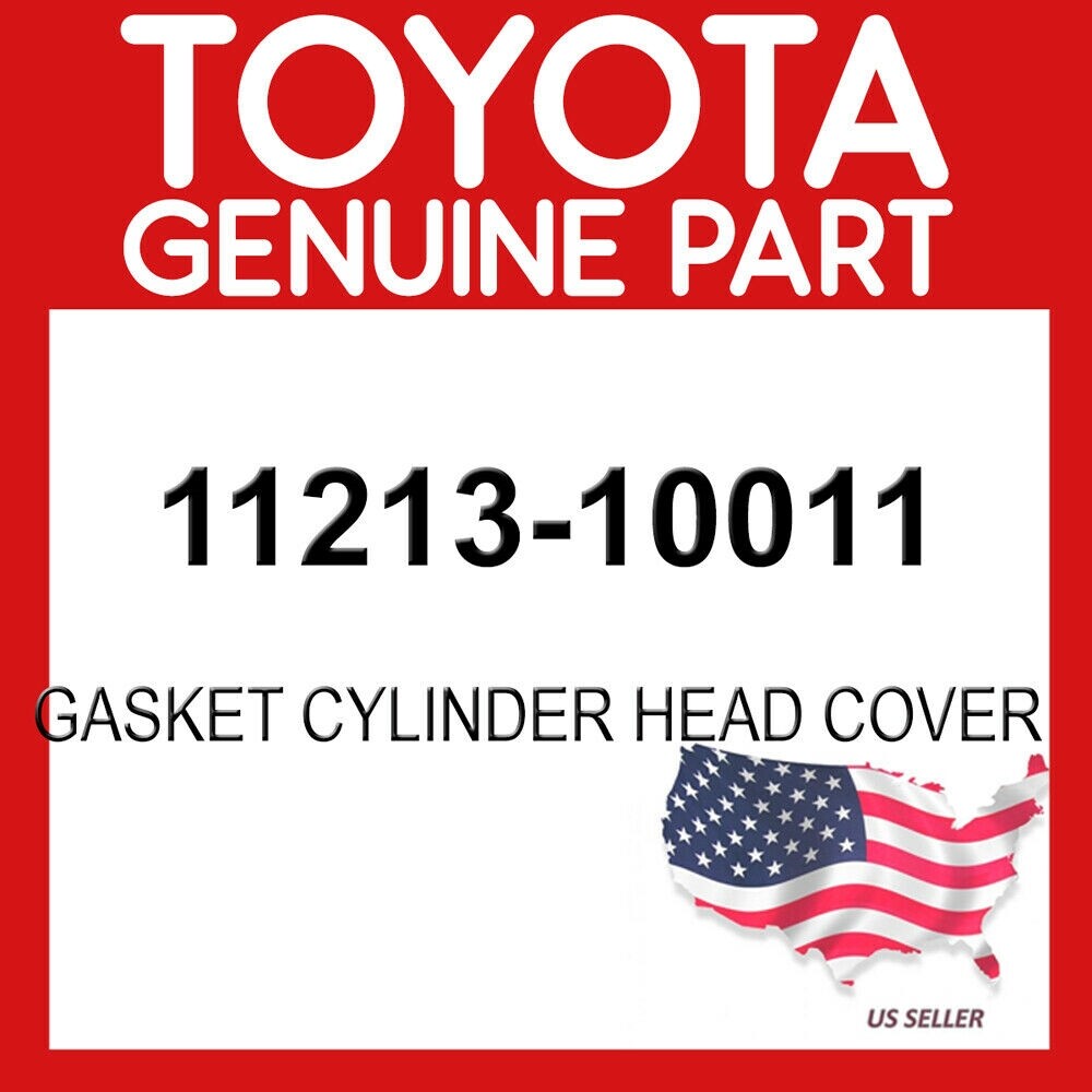 TOYOTA GENUINE 11213-10011 GASKET CYLINDER HEAD COVER OEM | eBay