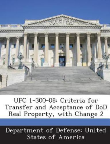 Ufc 1-300-08 : Criteria for Transfer and Acceptance of Dod Real ...