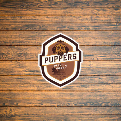 Puppers Premium Lager Sticker - Official Beer of Letterkenny Dog Lover ...