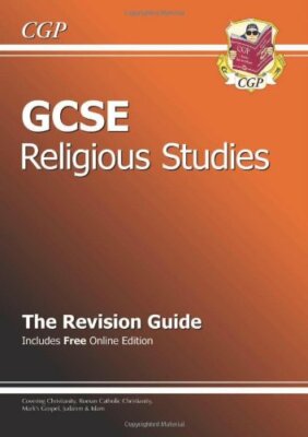 GCSE Religious Studies Revision Guide (with online edition) By CGP ...
