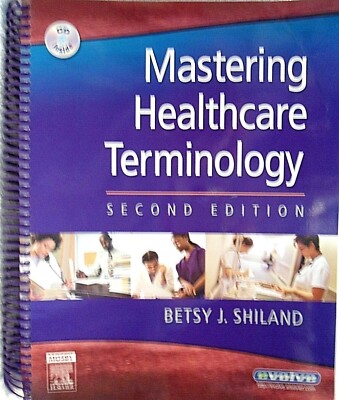 Mastering Healthcare Terminology, 2nd Edition by Shiland MS RHIA CCS ...