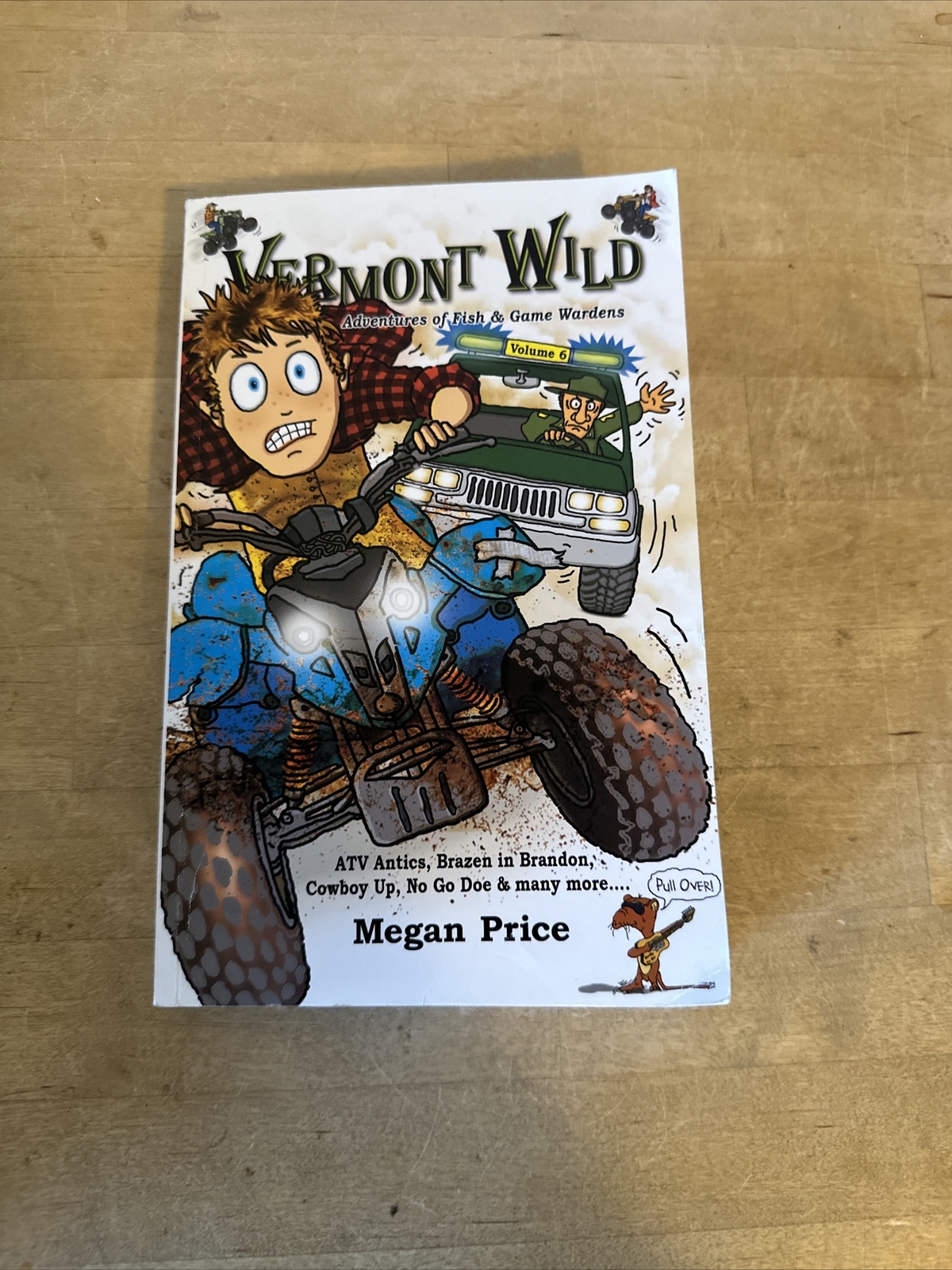 Vermont Wild, Volume 6 : Adventures of Fish & Game Wardens by Megan ...