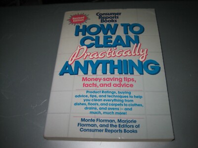 How to Clean Practically Anything by Consumer Reports (1989, Paperback ...