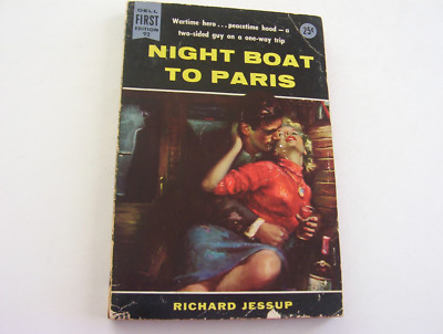 NIGHT BOAT TO PARIS 1956 RICHARD JESSUP THEY WENT ON A WILD SEX-FILLED ...