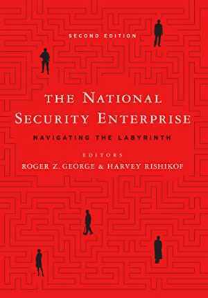 The National Security Enterprise: - Paperback, by George Roger Z ...