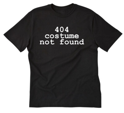 404 Costume Not Found T-shirt Funny Halloween Costume Shirt Computer ...