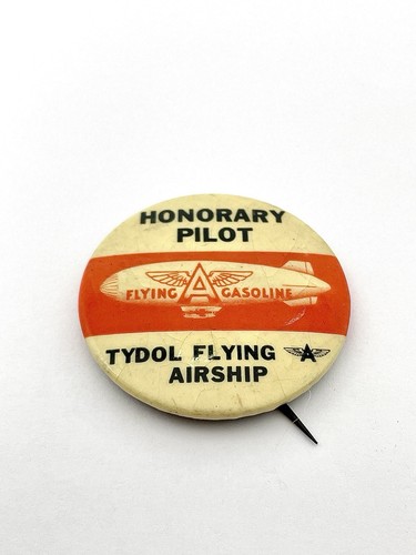 Tydol Flying "A" Gasoline Pinback Button Honorary Pilot Blimp c. 1935 ...