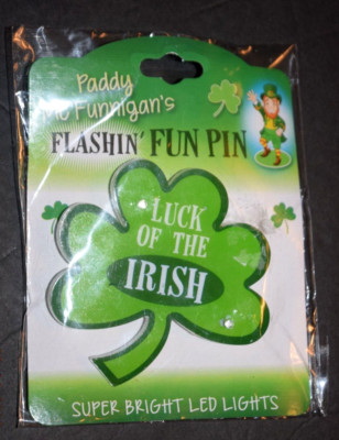 PADDY McFUNNIGAN'S, "FLASHIN' FUN PIN - LUCK OF THE IRISH," Plastic Pin ...
