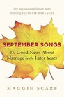 September Songs: The Good News about Marriage in the Later Years by ...