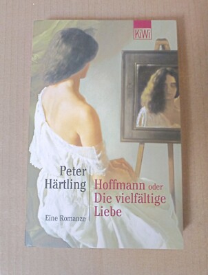 Hoffmann oder Die vielfältige Liebe. Eine Romanze | eBay